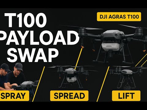 DJI Agras T100 Payloads Explained: Spray ↔ Spread ↔ Lift (Live Swap ...