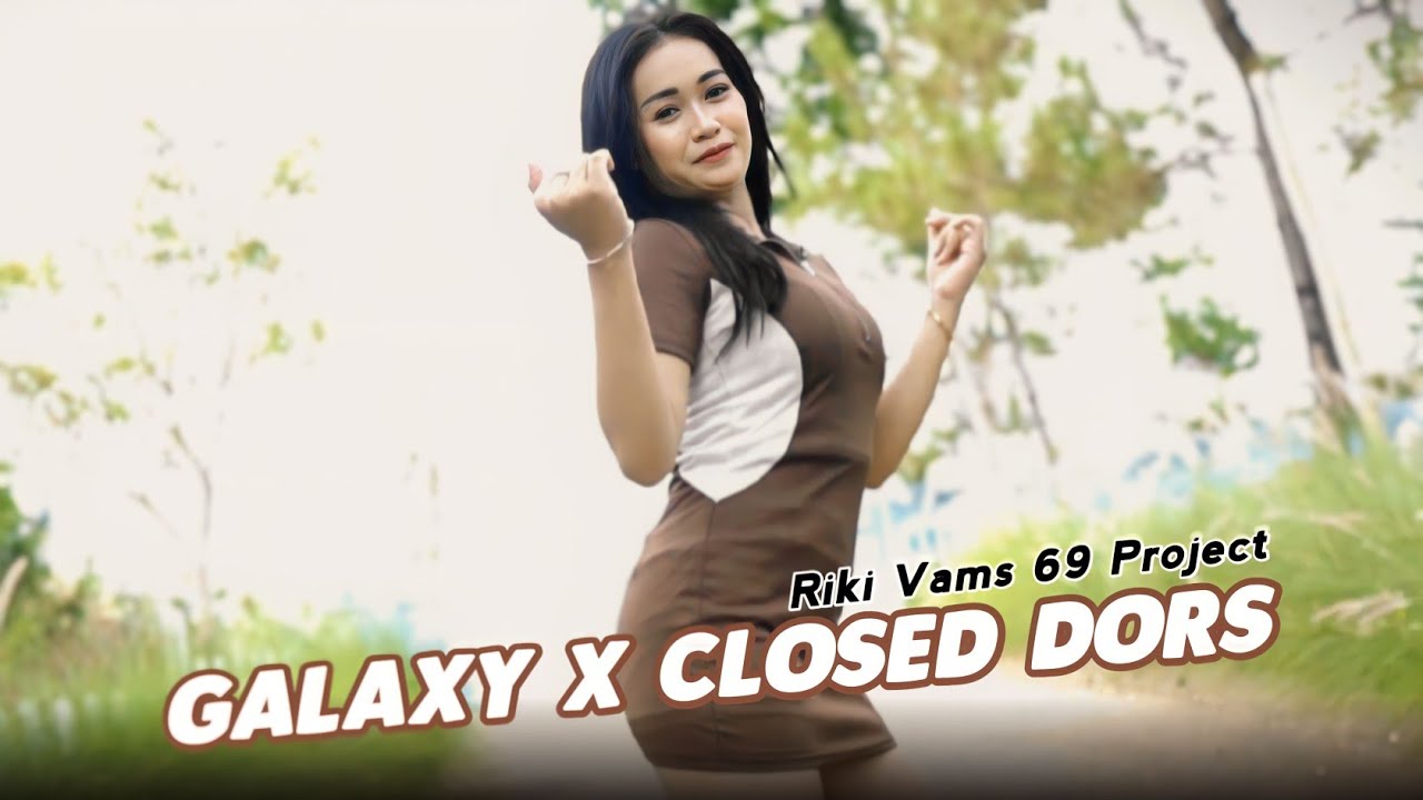 Slowbass Dj Galaxy X Closed Doors Remix Terbaru 2023 - Riki Vams 69 Project - YouTube Music