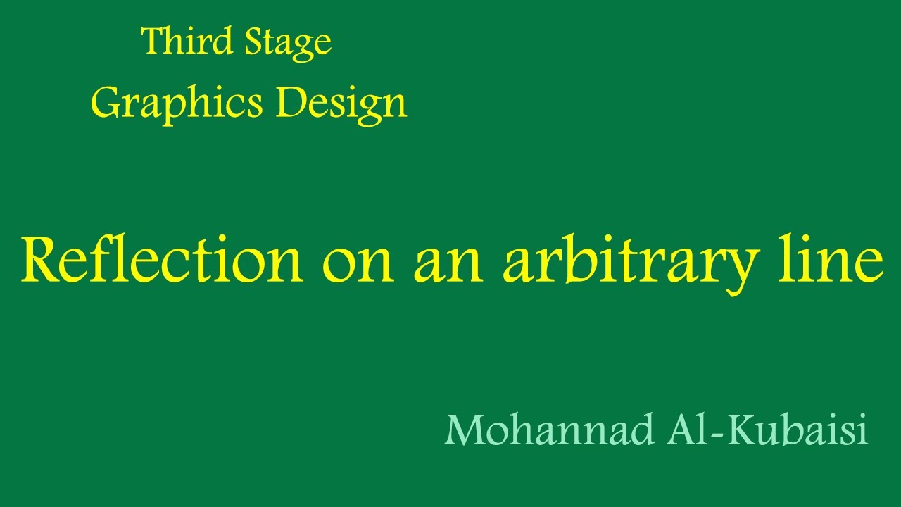 3rd Stage | Graphics | Reflection on an arbitrary line - YouTube