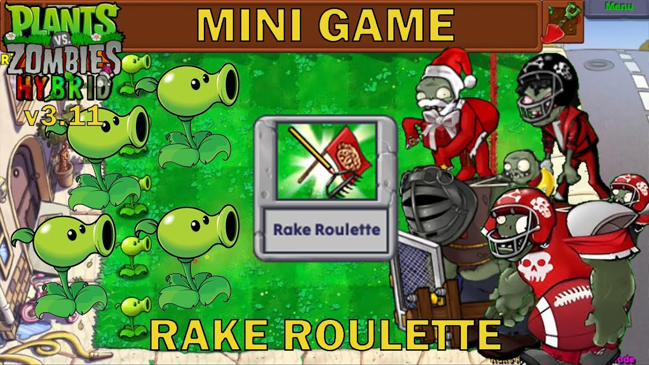 (NEW UPDATE v3.11) Mini Game : Rake Roulette - PvZ Hybrid v3.11 - YouTube