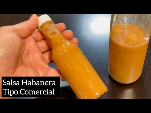 SALSA PICANTE DE HABANERO PARA EMPRENDER TU PROPIO NEGOCIO / SALSA DE BOTELLA / RECETAS DE SALSAS