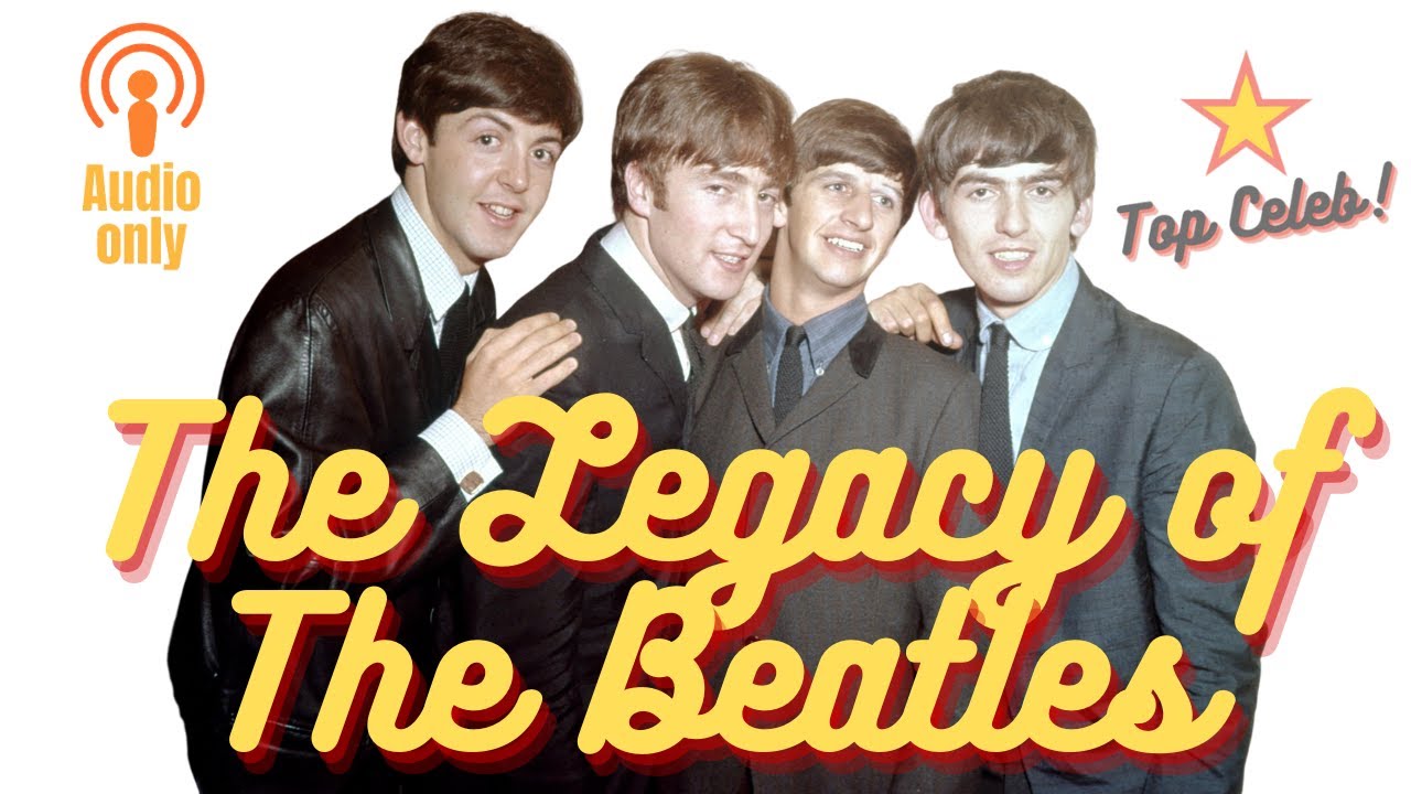 The Beatles Bio. 11/19 - The Legacy of The Beatles: Continuing Impact ...