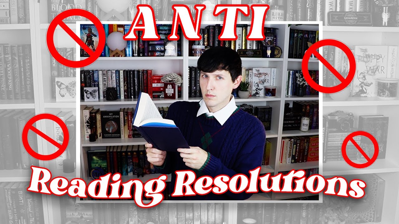 ANTI READING RESOLUTIONS FOR 2023 - YouTube