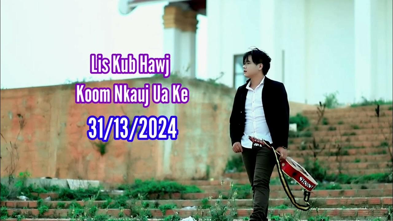 lis kub hawj nkauj koom ua ke 31/12/2024 - YouTube