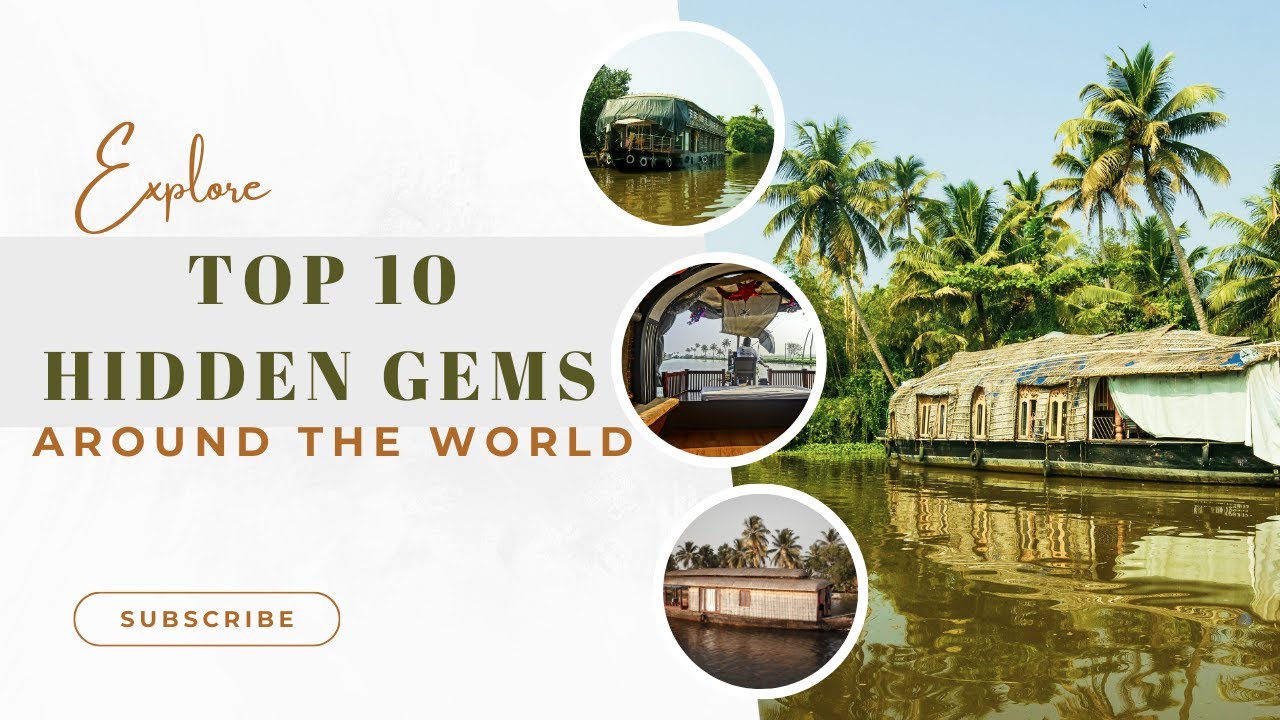 Top 10 Hidden Gems Around the World - YouTube