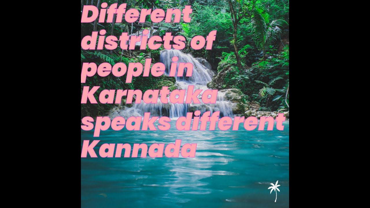 Every 100 km we travel in Karnataka, the Kannada language changes and ...