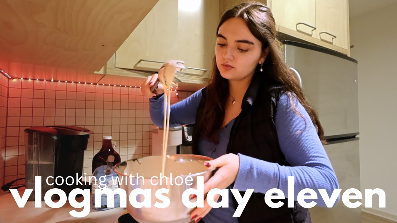 cook with chloé | VLOGMAS DAY 11 - YouTube