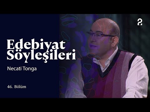 Edebiyat Söyleşileri | Necati Tonga | 46. Bölüm @trt2