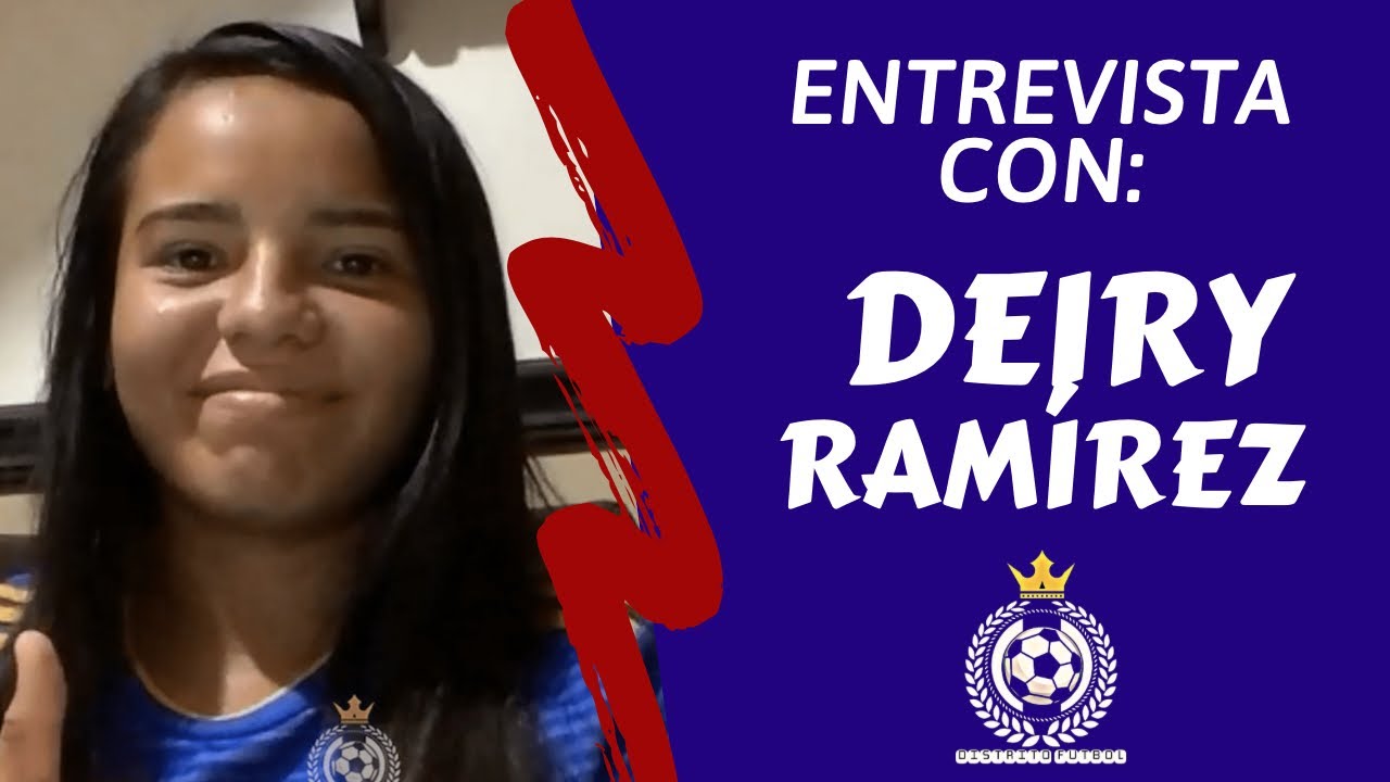 Entrevista Deiry Ramírez - YouTube