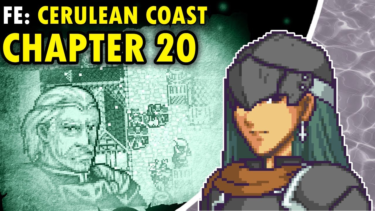 The Greatest Objective | Fire Emblem: Cerulean Coast Chapter 20 - YouTube