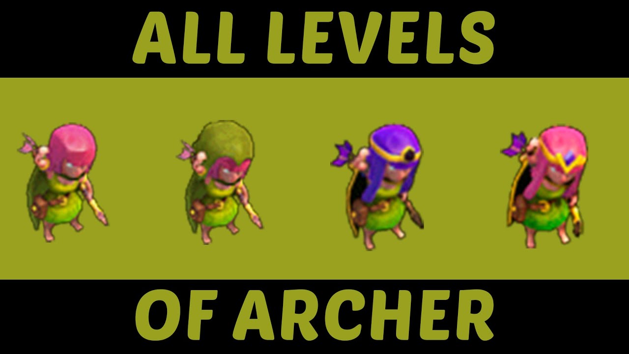 [Level 1 to Level 9] Archer all levels comparison | All Levels Showcase ...