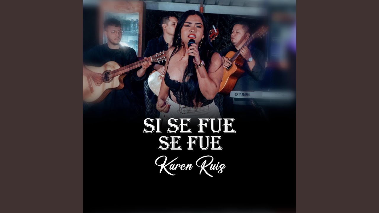 Si Se Fue Se Fue (Cover) - YouTube Music