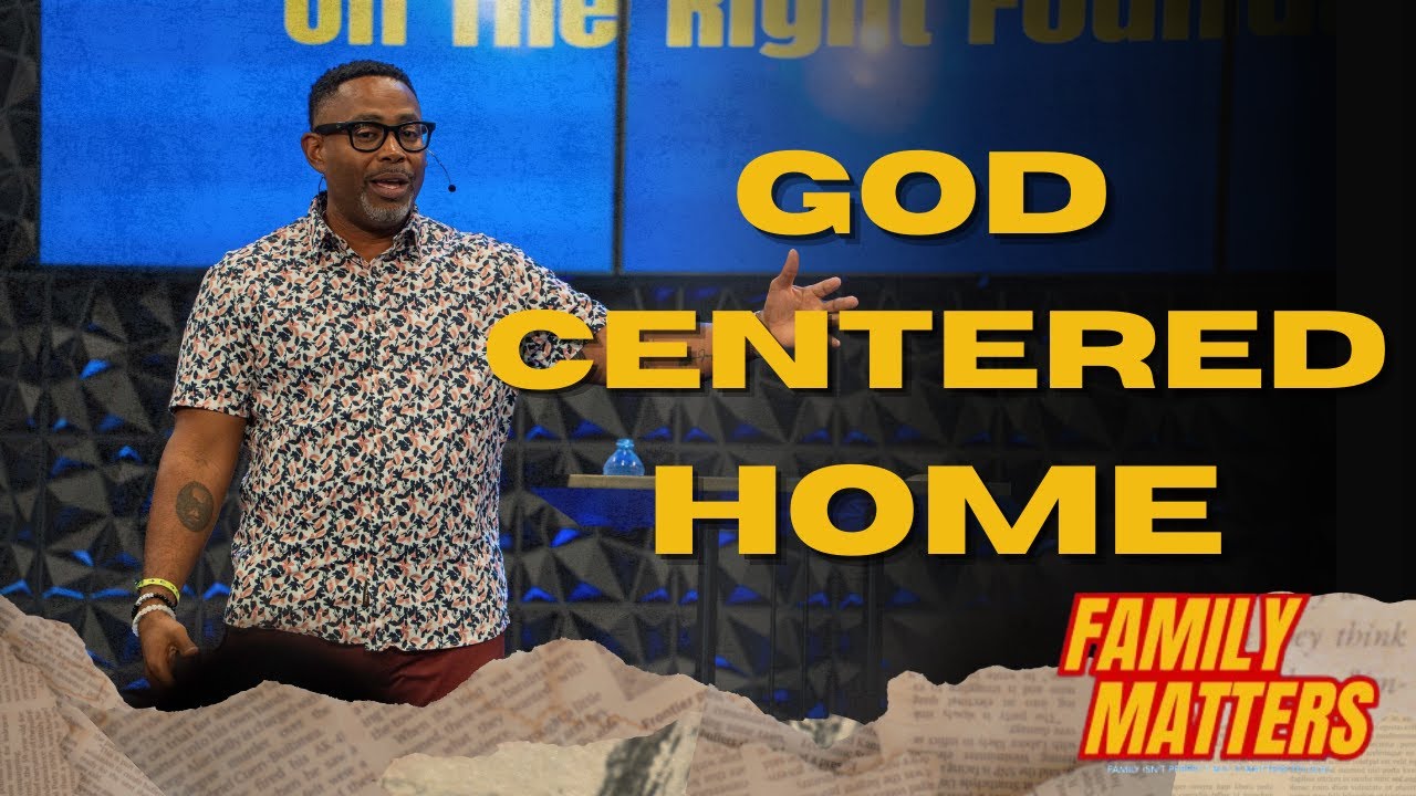 Building a God-Centered Home | Psalm 127:1 - YouTube