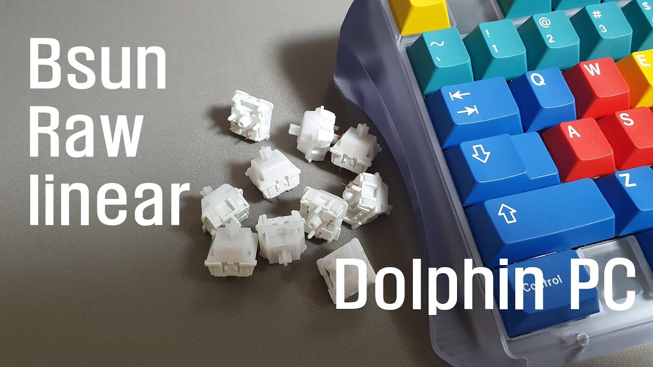 Dolphin PC Bsun Raw linear GMK Panels / 돌고래 PC Bsun Raw 리니어 스위치 - YouTube