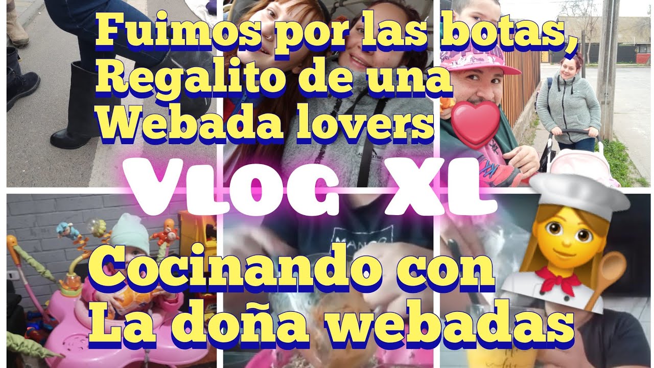 VLOG XL/ COCINANDO CON LA DOÑA WEBADAS Y EN BUSCA DE LAS BOTAS... - YouTube