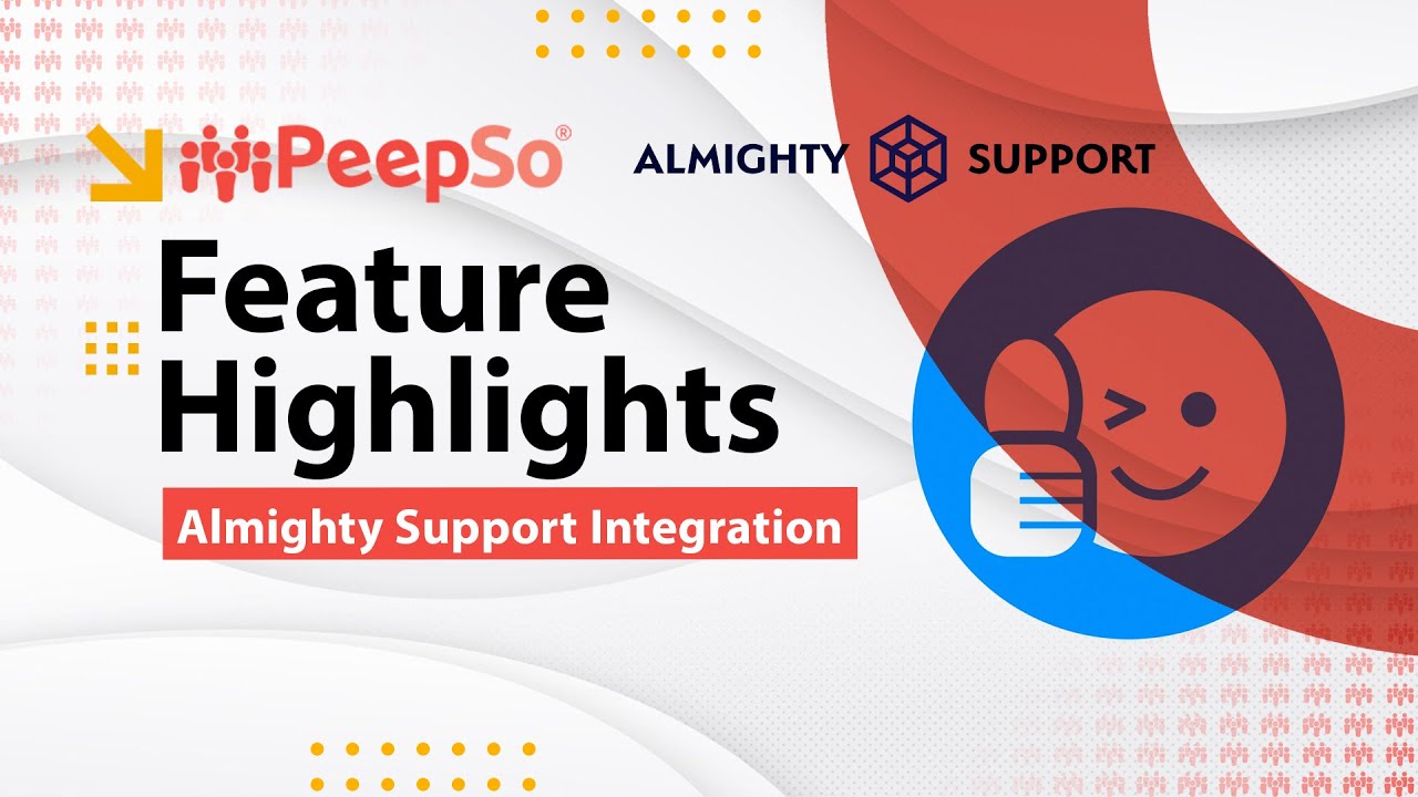 PeepSo Feature Highlights: Almighty Support Integration - YouTube