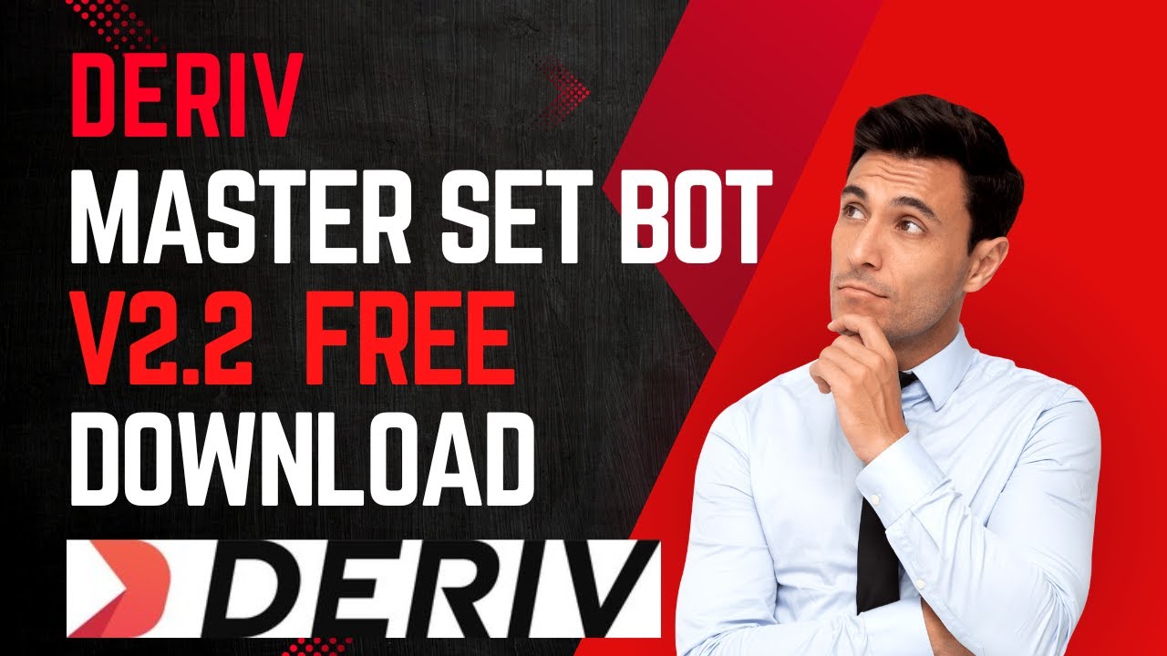 Deriv Master Set Bot V2.2 Free Download - YouTube