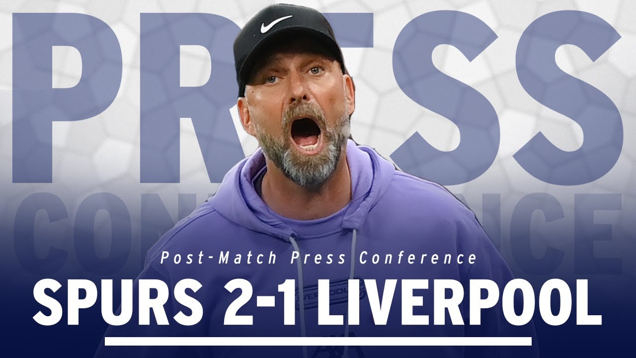 “super Proud” Tottenham 2 1 Liverpool Jurgen Klopp Youtube