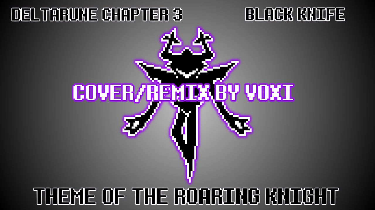 (Rock Cover/Remix) DELTARUNE CHAPTER 3 | Black Knife - Theme of the ...