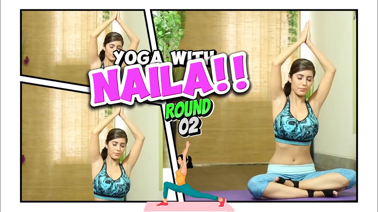 Hot Yoga With Naila Nayem - How To Be FIT & Fabulous -Round 2 ...