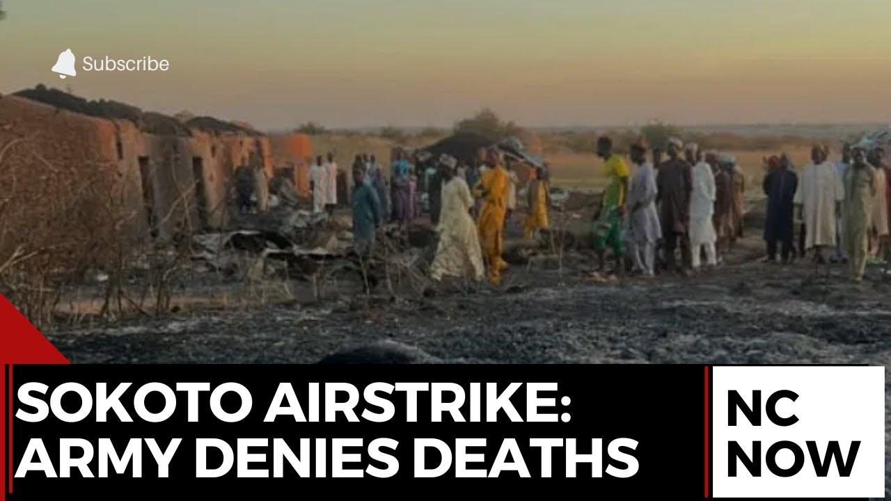 Sokoto Airstrike: Military Denies Civilian Deaths - YouTube
