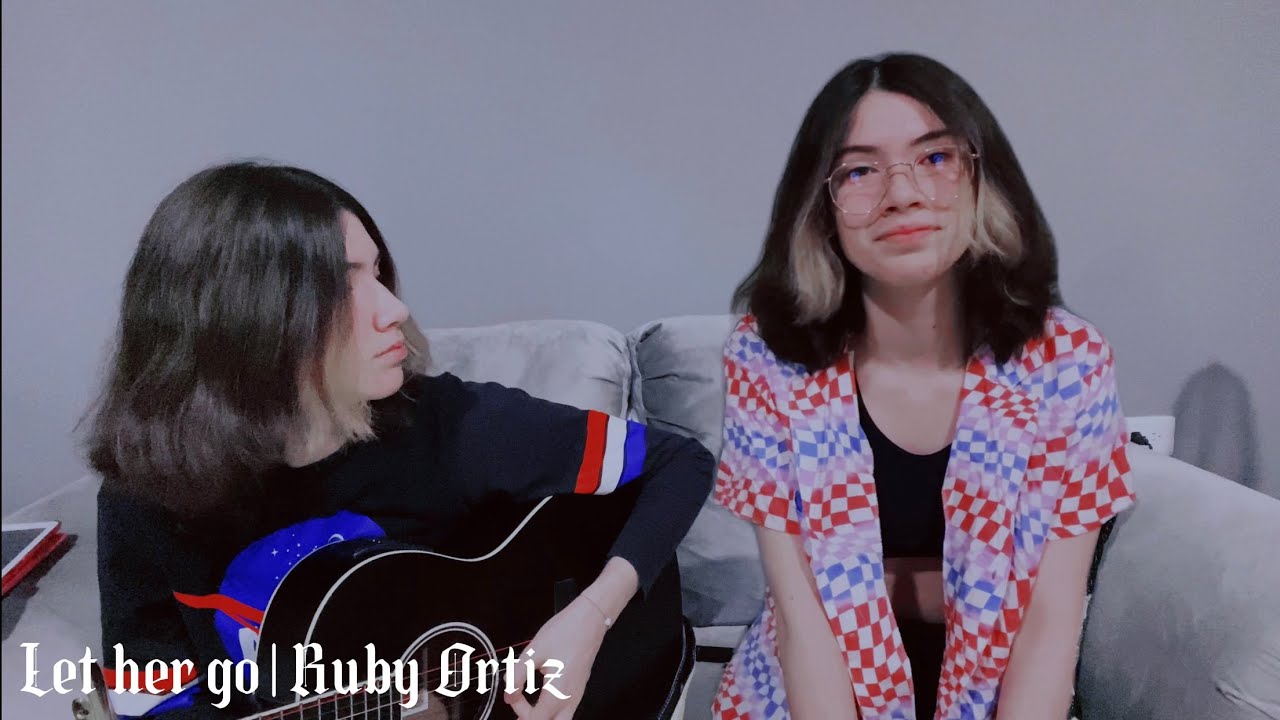 Let her go - #passenger | Cover Ruby Ortiz - YouTube