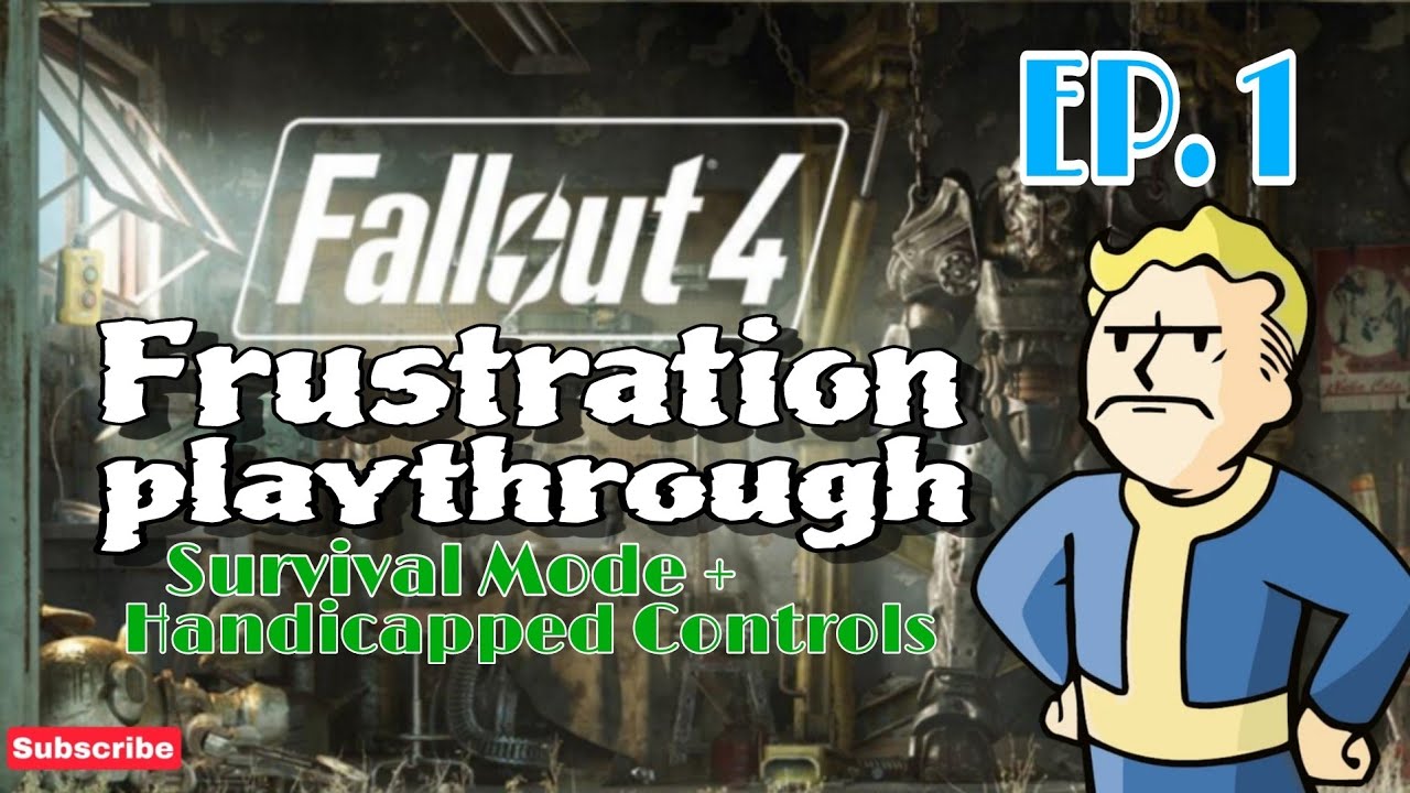 *LIVE* Fallout Frustration Playthrough PART 1(Survival Mode/Handicapped ...