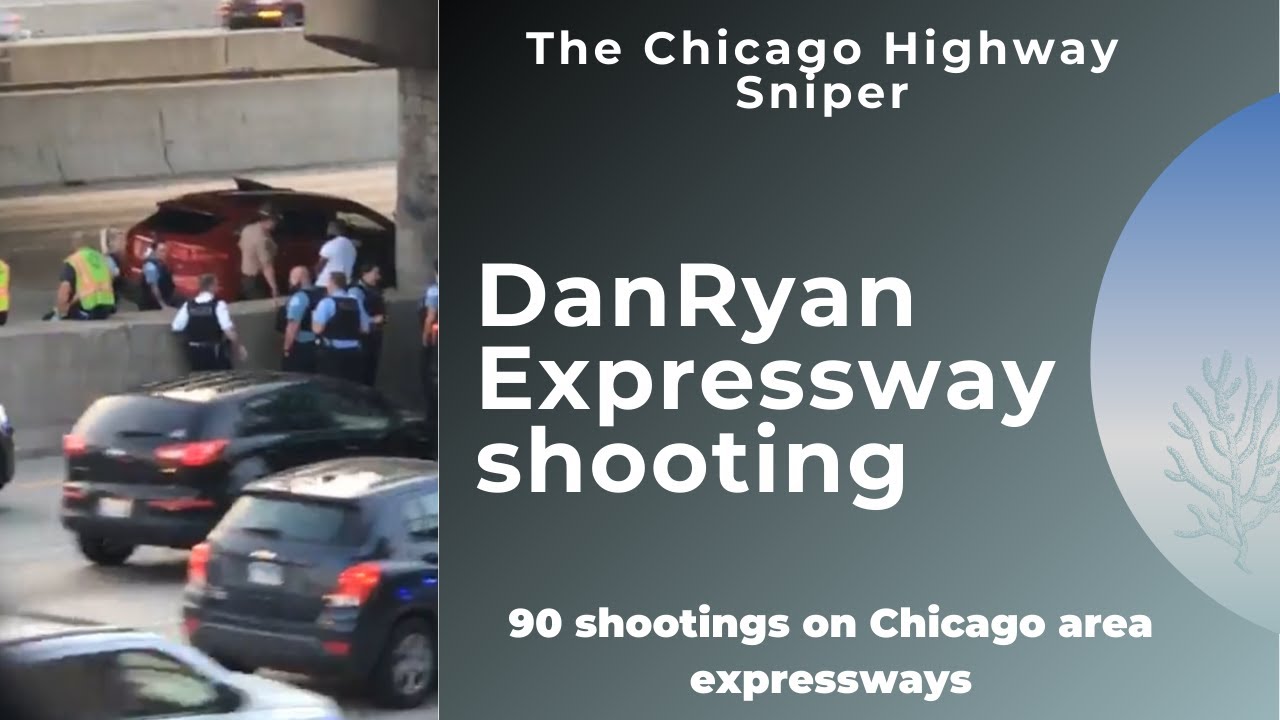The Chicago Highway sniper Dan Ryan 31st - YouTube