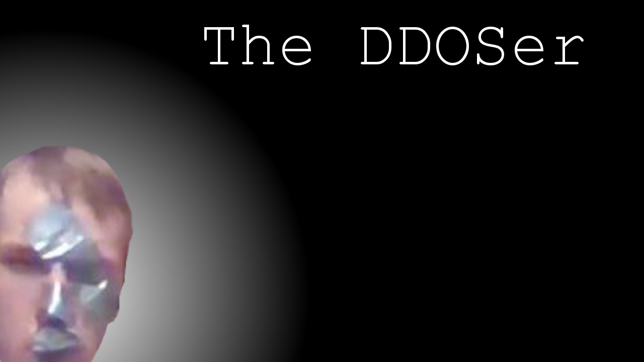 The DDOSer - YouTube