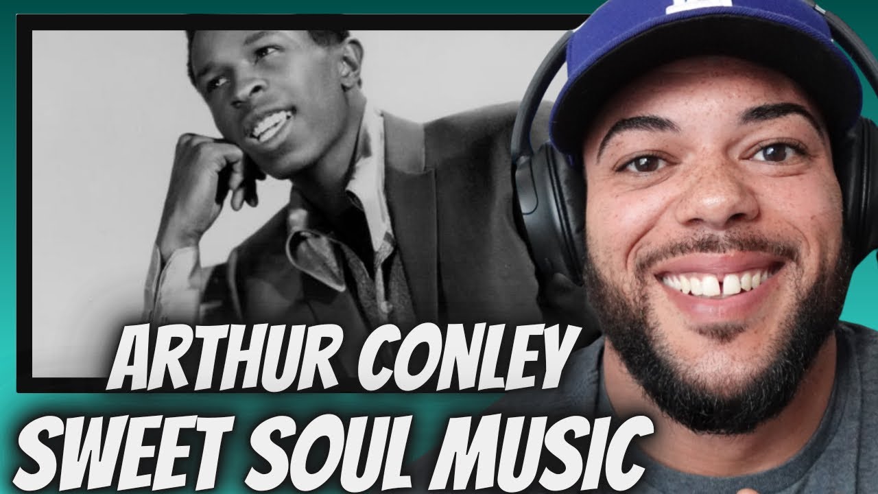 A COOL TRIBUTE!| FIRST TIME HEARING Arthur Conley - Sweet Soul Music ...