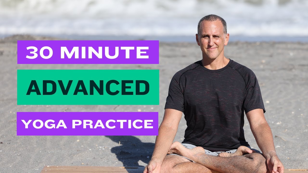 Advanced 30 Minute Full Body Yoga Workout - YouTube
