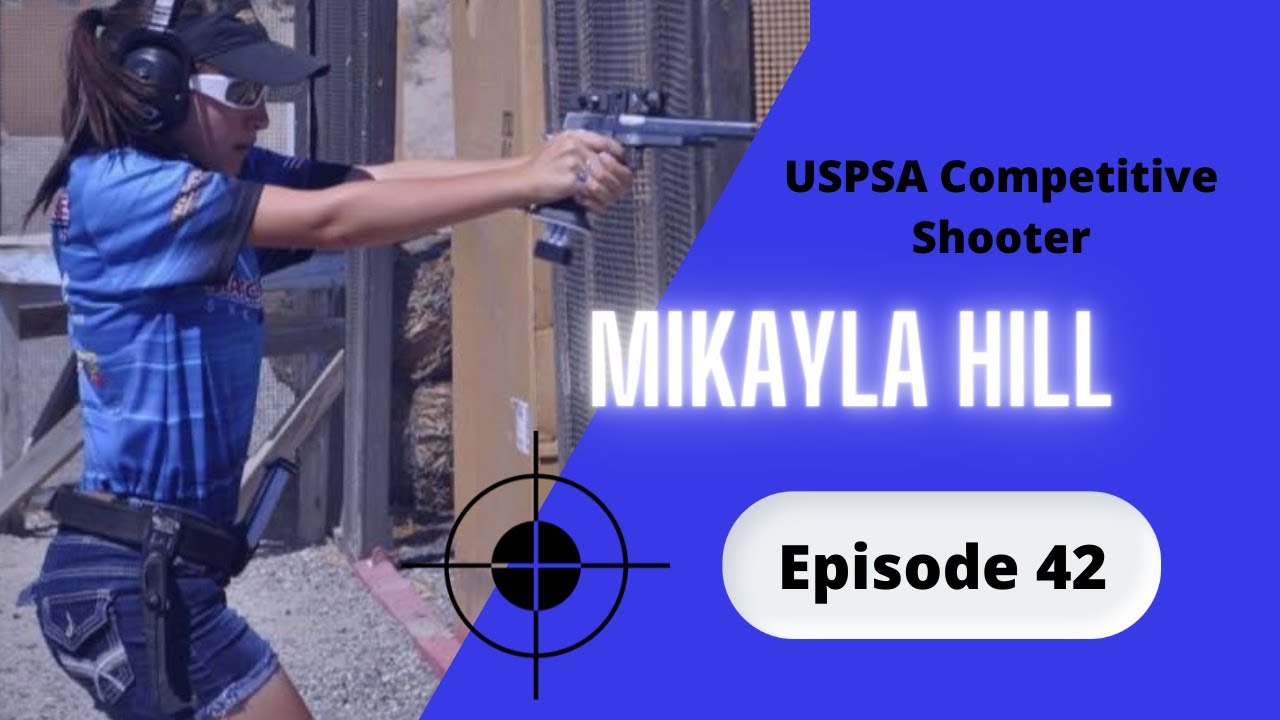 Episode 42: Competitive Shooter Mikayla Hill - Two Feet on the Ground ...