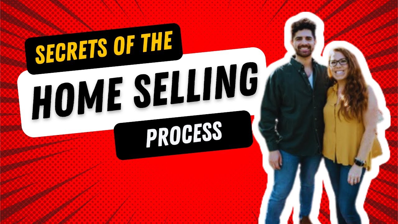 Unveiling the Secrets of the Home Selling Process! - YouTube