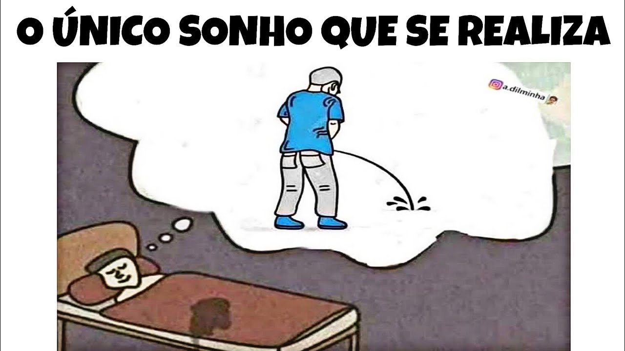 MELHORES MEMES EM IMAGENS - O único sonho que se realiza 😂 - YouTube