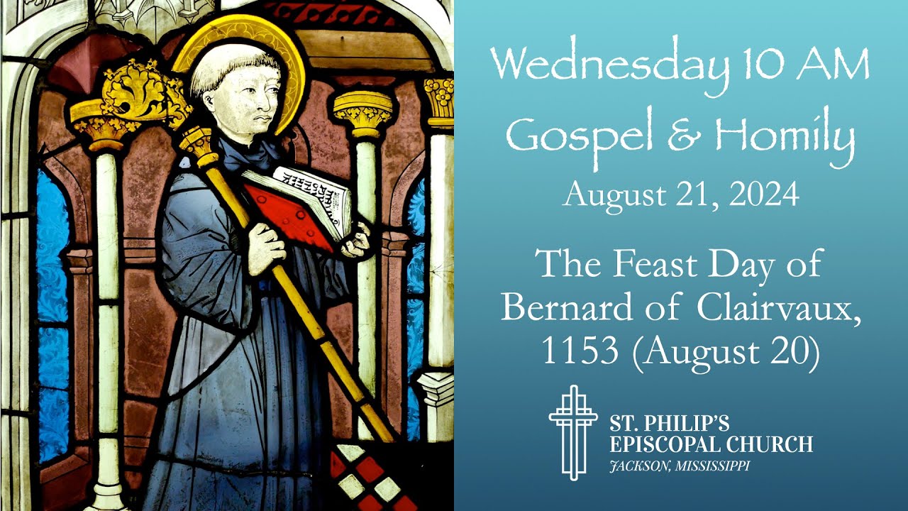 Wednesday, August 21, 2024 - 10 AM | The Feast Day of Bernard of ...