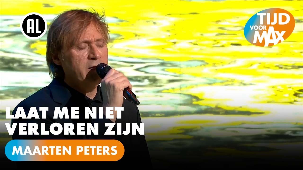 Maarten Peters - Laat me niet verloren zijn | TIJD VOOR MAX Accordi ...