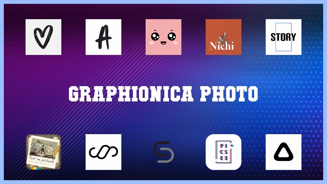 Best 10 Graphionica Photo Android Apps - YouTube