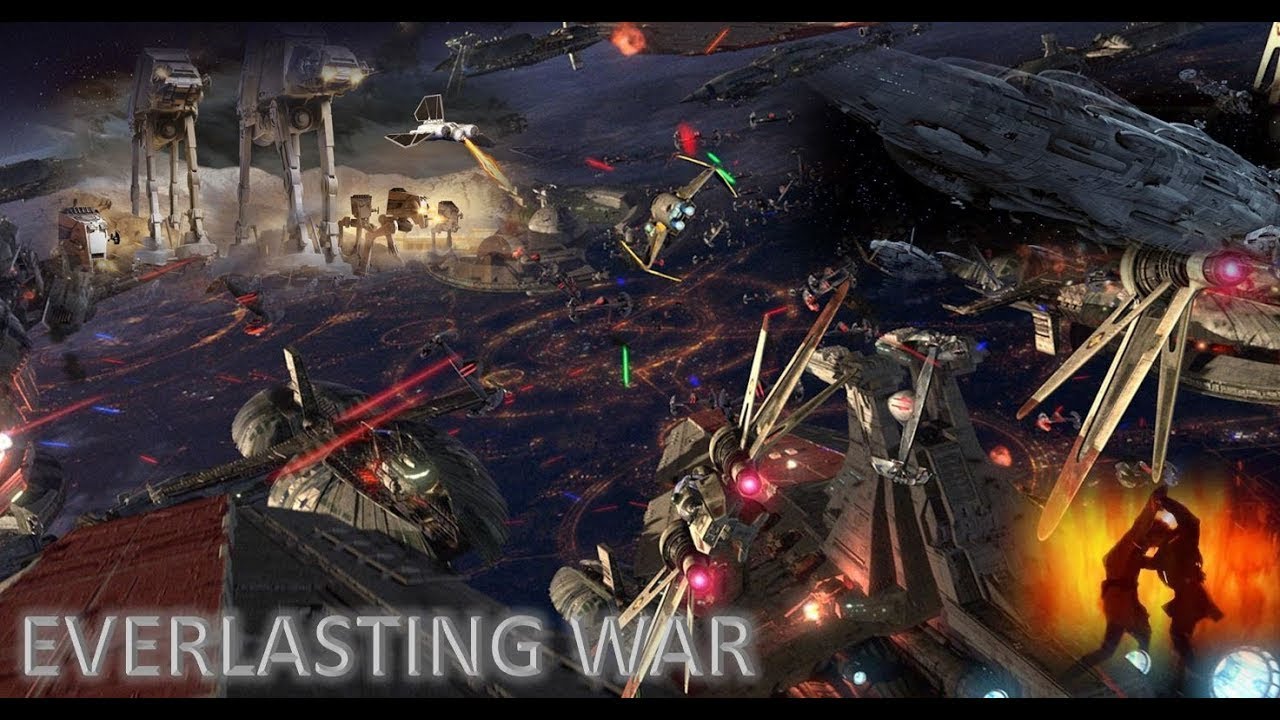 Everlasting war - Star Wars Tribute - Enjoy the war the has been going ...