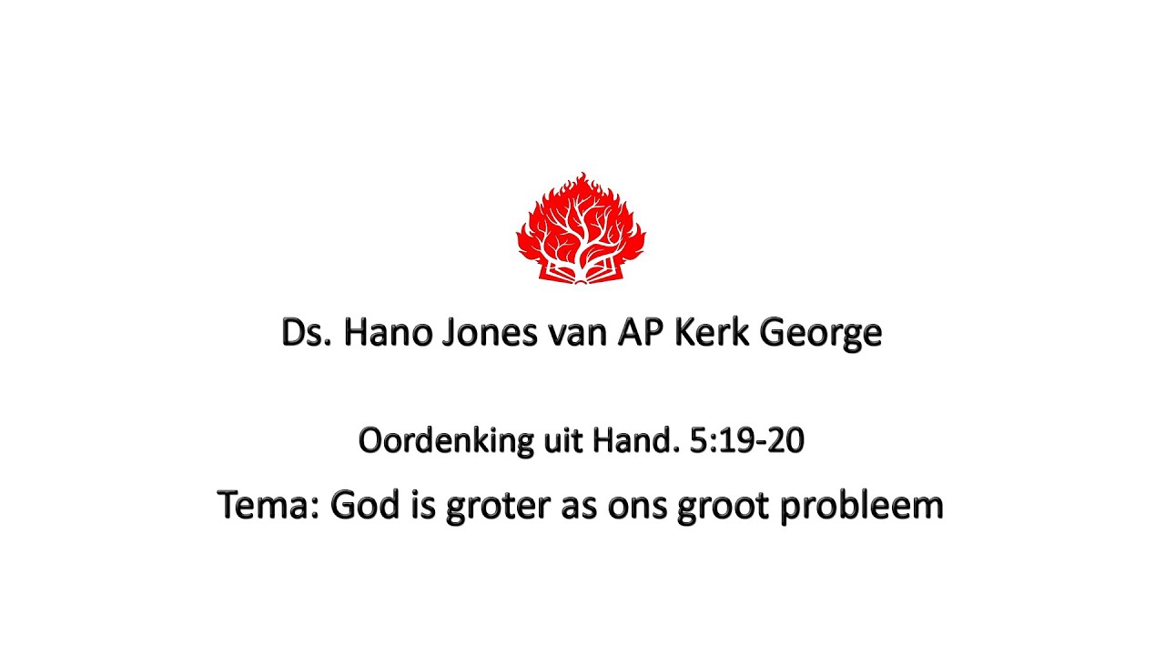 God is groter as ons groot probleem - YouTube