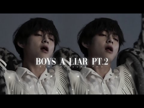 Boys a liar Pt.2- Kim Taehyung FMV