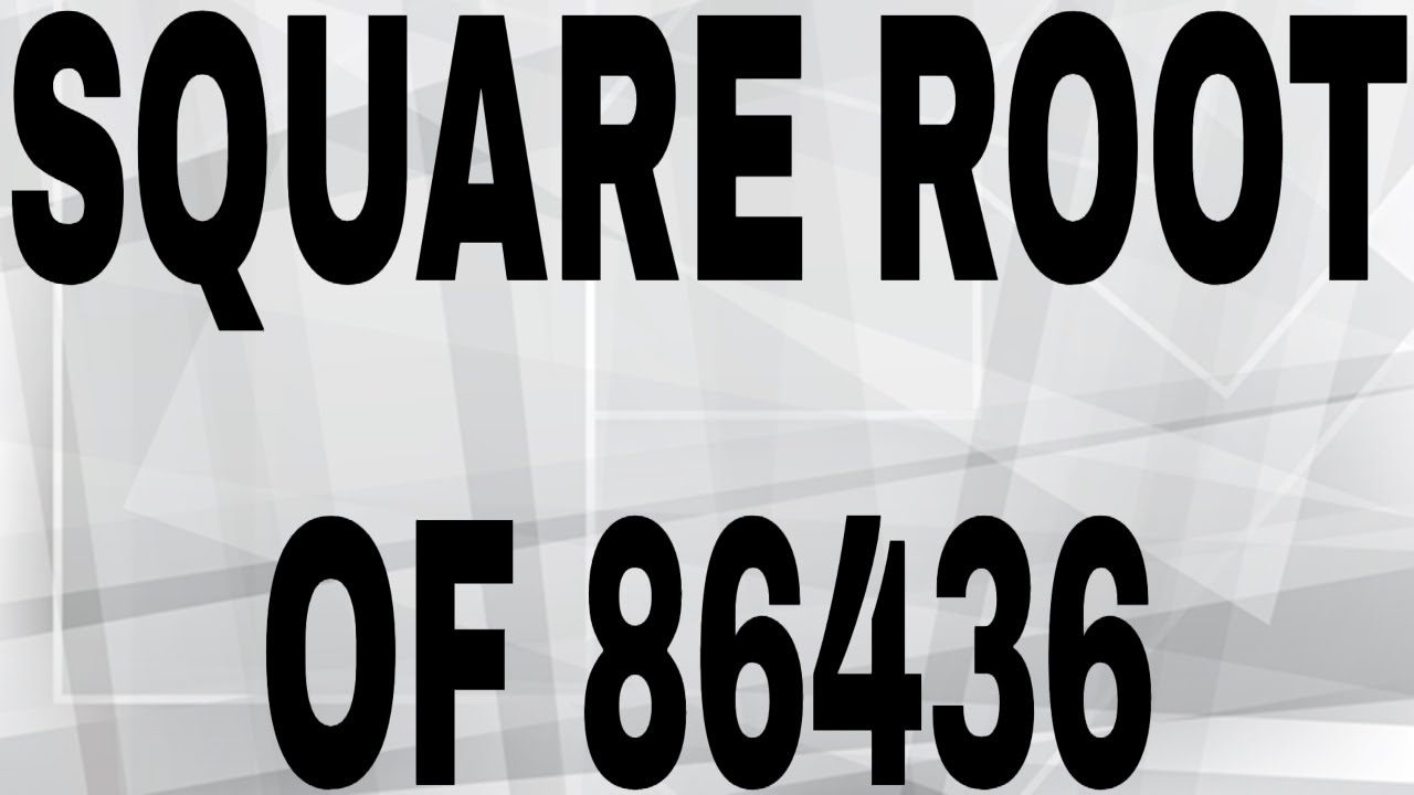 square-root-of-86436-youtube