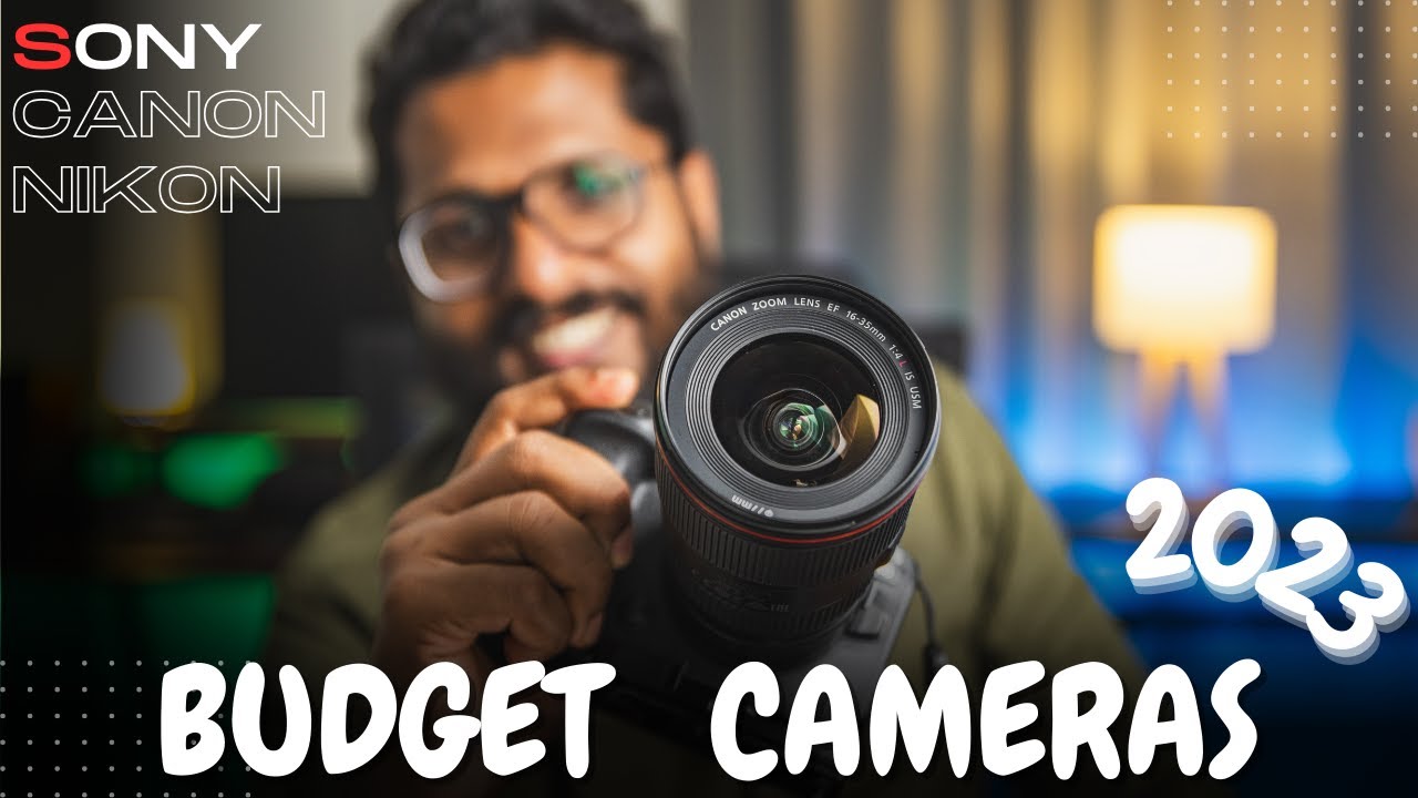 The Ultimate Guide to Budget Cameras 2023: Sony, Canon, Nikon. - YouTube