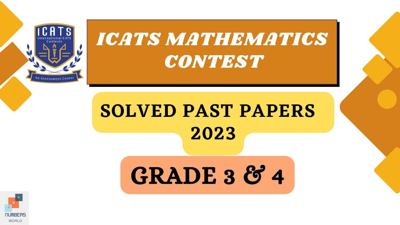 ICATS MATHEMATICS CONTEST 2023 I Grade 3 & 4|Solved past papers| #maths ...