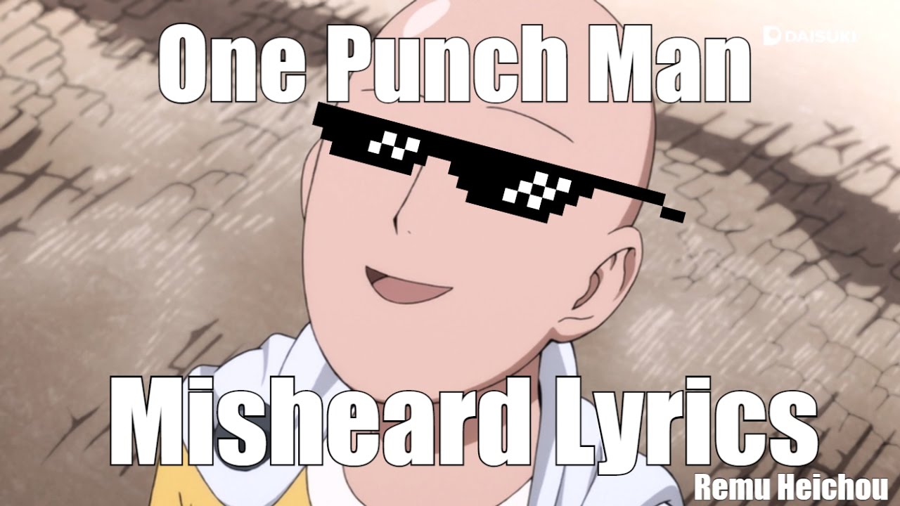 One Punch Man Misheard Lyrics - 『Remu Heichou』 - YouTube