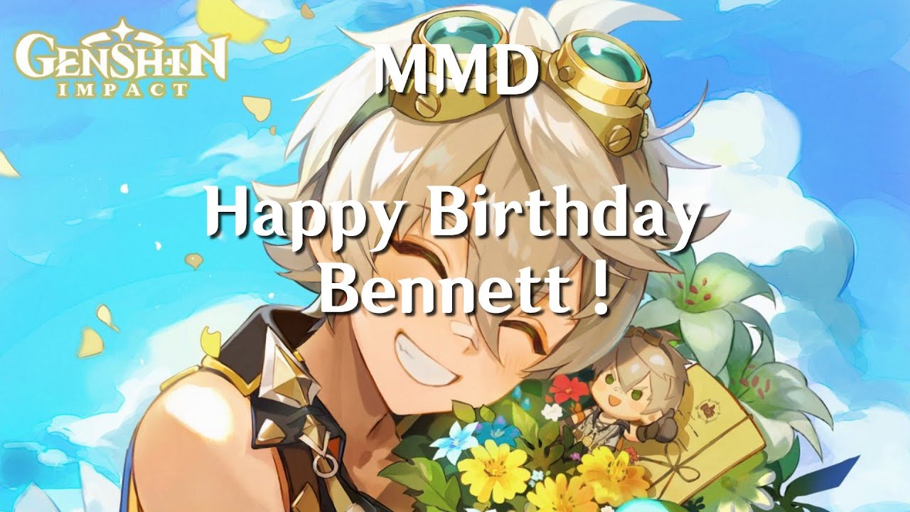 [MMD] Happy Birthday Bennett ! - YouTube