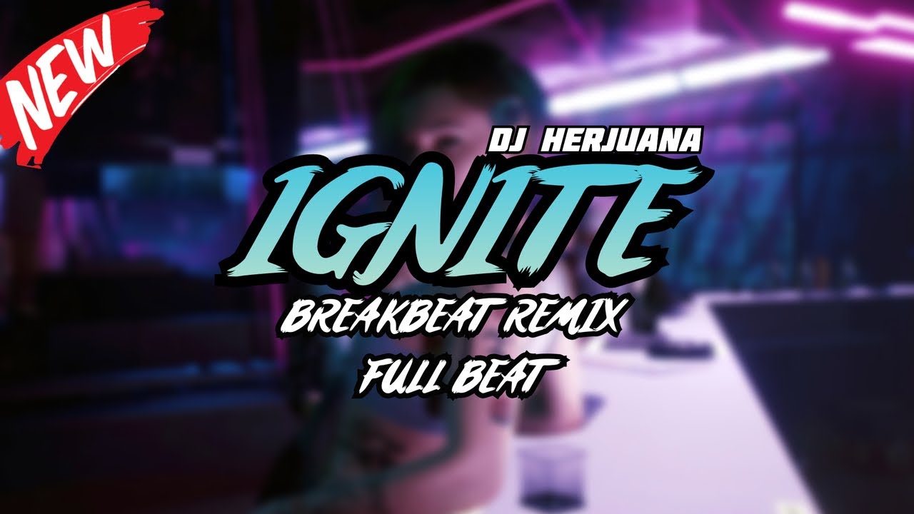 DJ IGNITE BREAKBEAT REMIX FULL MELODY TERBARU 2024 ft AHMAD DJOXS - YouTube