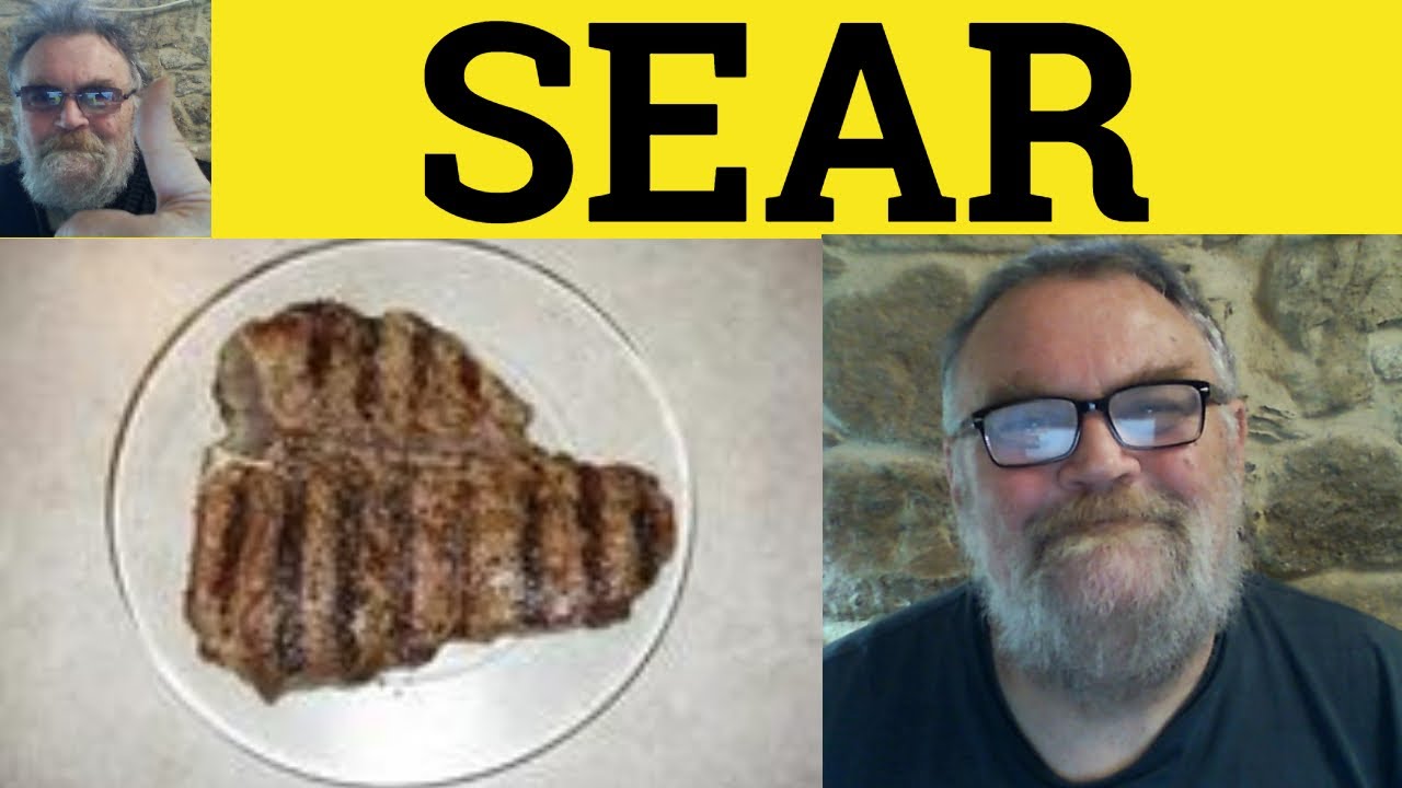 🔵 Sear Meaning - Sear Examples - Searing Defined - GRE Essential ...