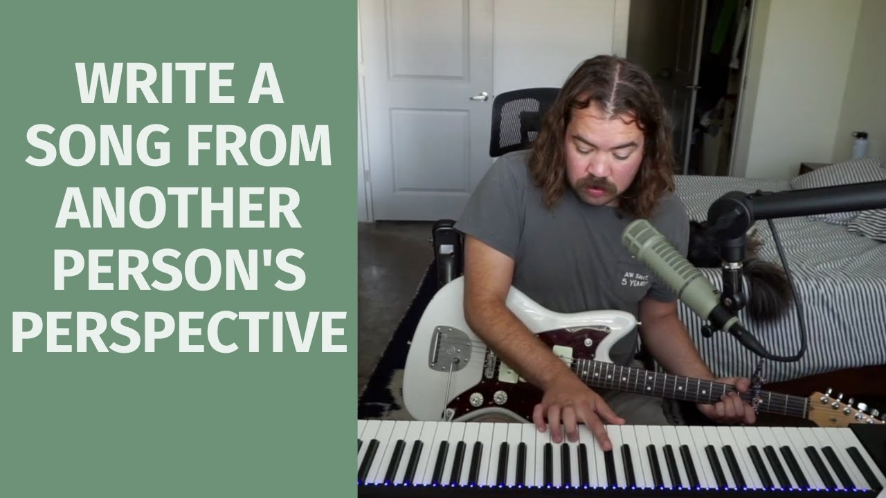 WRITE A SONG FROM ANOTHER PERSON'S PERSPECTIVE | Songwriting with Alec ...