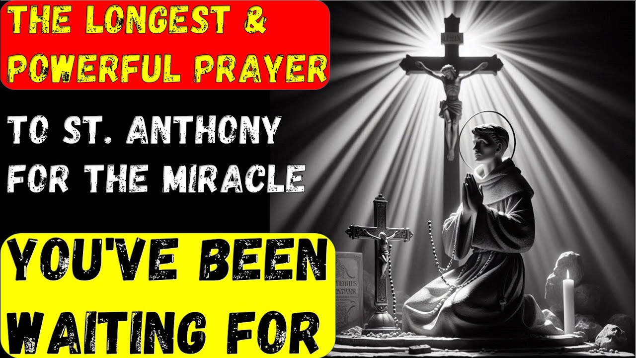 Longest Prayer Ever Written For St. Anthony That Will Bring You the ...
