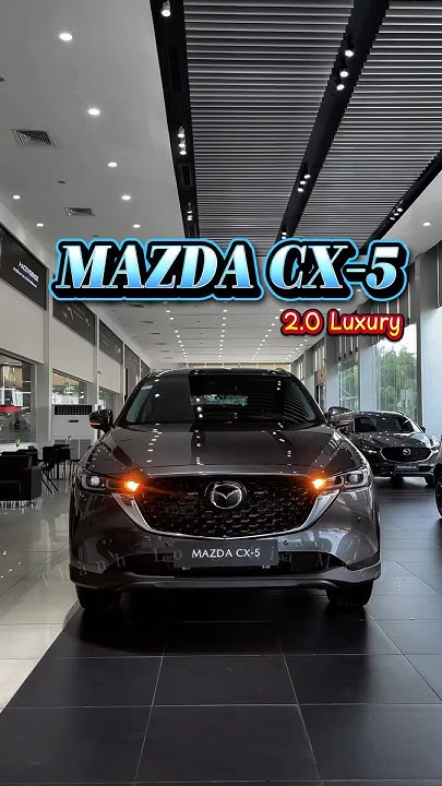 Mazda CX-5 phiên bản 2.0 Luxury #mazda #cx5 #trending - YouTube